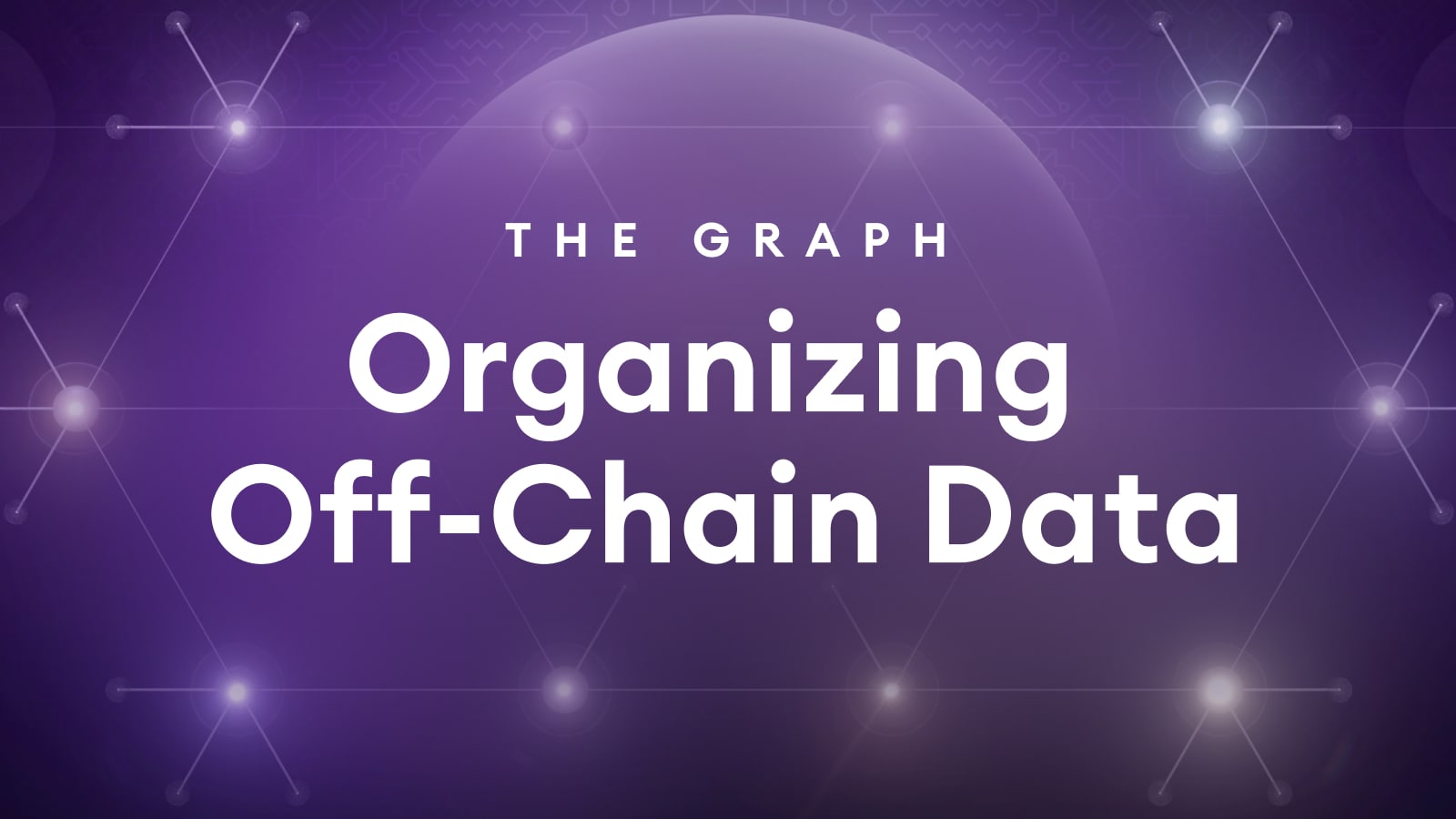 The Graph Unlocks A New Web3 Use Case Organizing Off Chain Data Blog The Graph